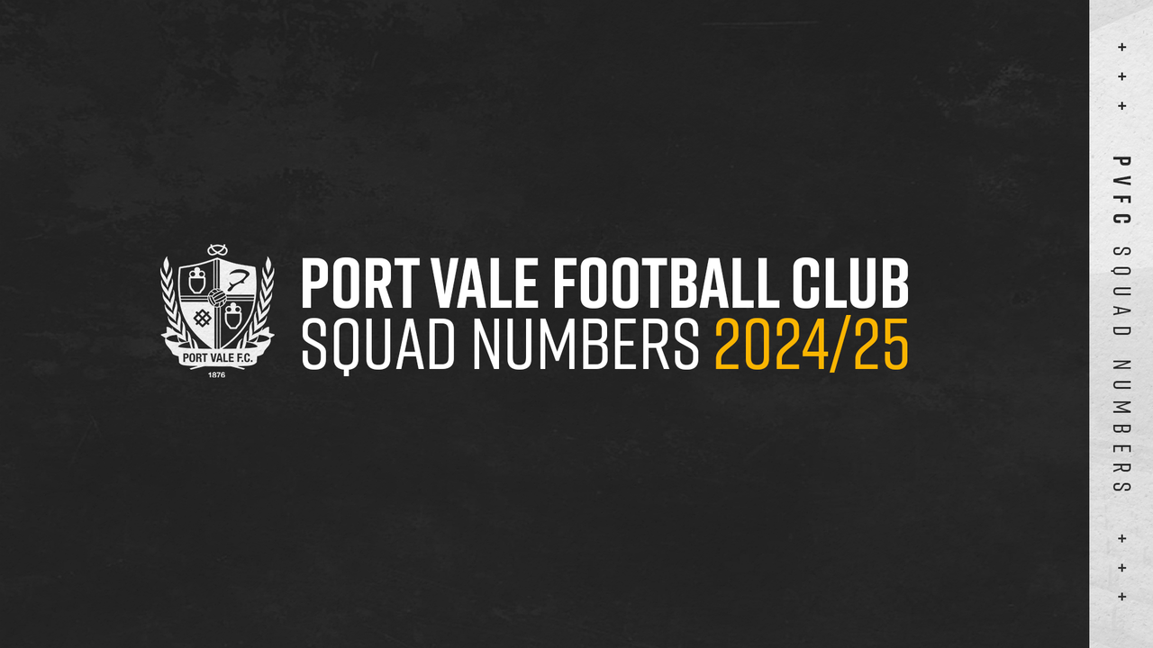 2024/25 Squad Numbers Confirmed | Port Vale FC 2024/25 Squad Numbers Confirmed | Port Vale FC